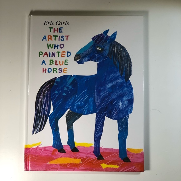 Eric Carle | Other | The Artist Who Painted A Blue Horse | Poshmark